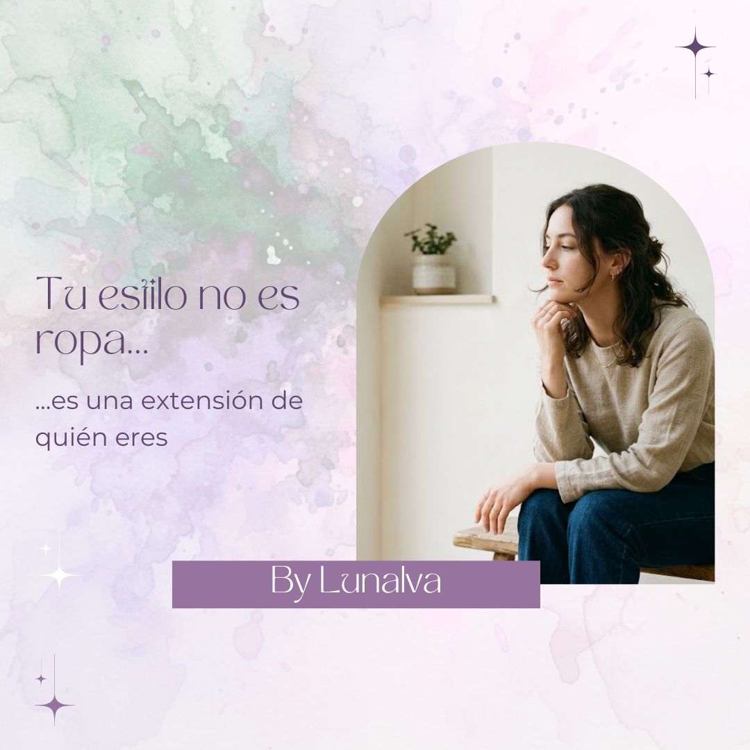 Qué es la autoimagen emocional y cómo influye en tu estilo ⋆ Lunalva